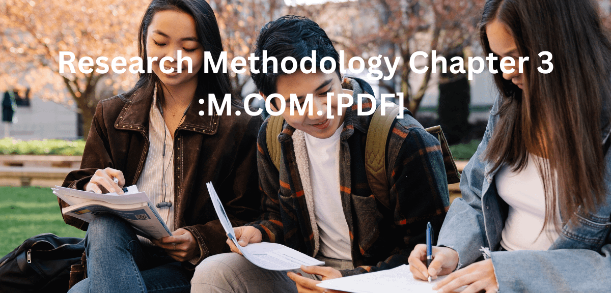 Research Methodology Chapter 3 :M.COM.[PDF] - shikshasankranti.com